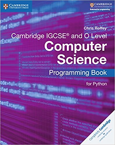 Cambridge IGCSE® and O Level Computer Science Programming Book for Pyt ...