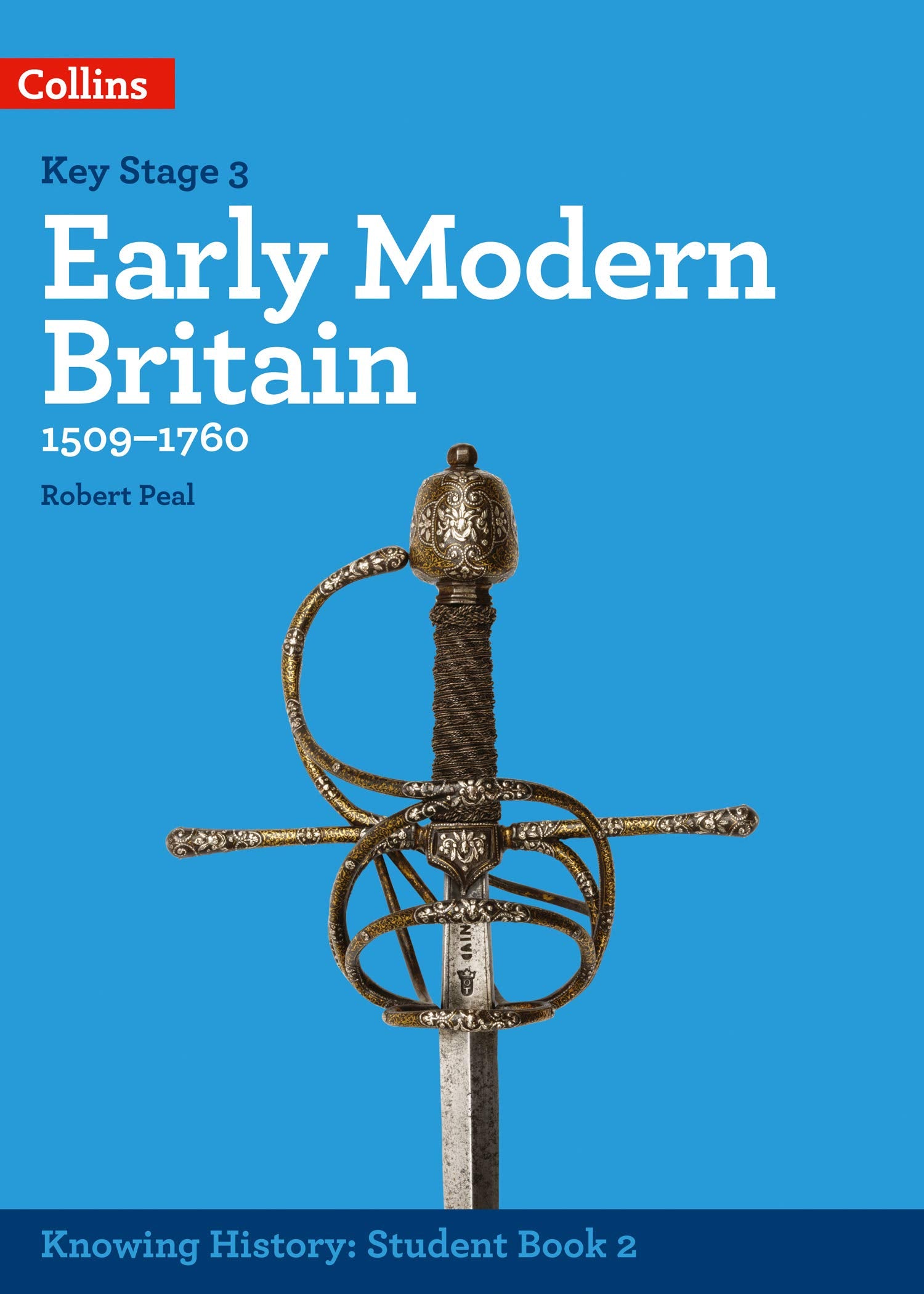 Collins Early Modern Britain 1509-1760 Student Book 2 (Key Stage 3 ...