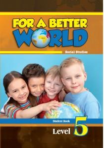 For A Better World Social Studies Student Book Level 5 – Book Mart W.L.L